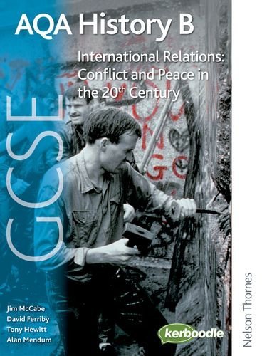 AQA GCSE History B International Relations: Conflict and Peace in the ...