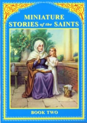 MINIATURE STORIES OF THE SAINTS, BOOK TWO By Daniel A. Lord **Mint ...