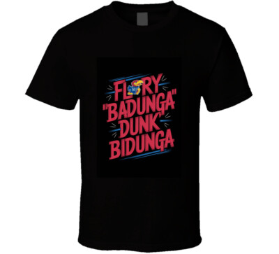 Flory Badunga Dunk Bidunga T Shirt | eBay
