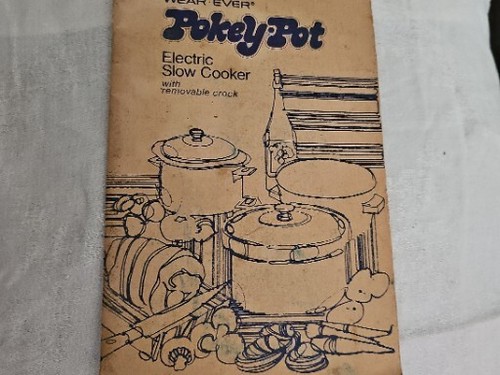 Wear-Ever Pokey Pot Electric Slow Cooker Cookbook & Owners Instructions ...