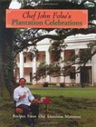 Chef John Folses Plantation Celebrations - Hardcover - ACCEPTABLE ...