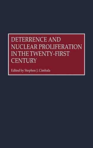 Deterrence and Nuclear Proliferation in the Twenty-first Century 9780275966980- 9780275966980| eBay