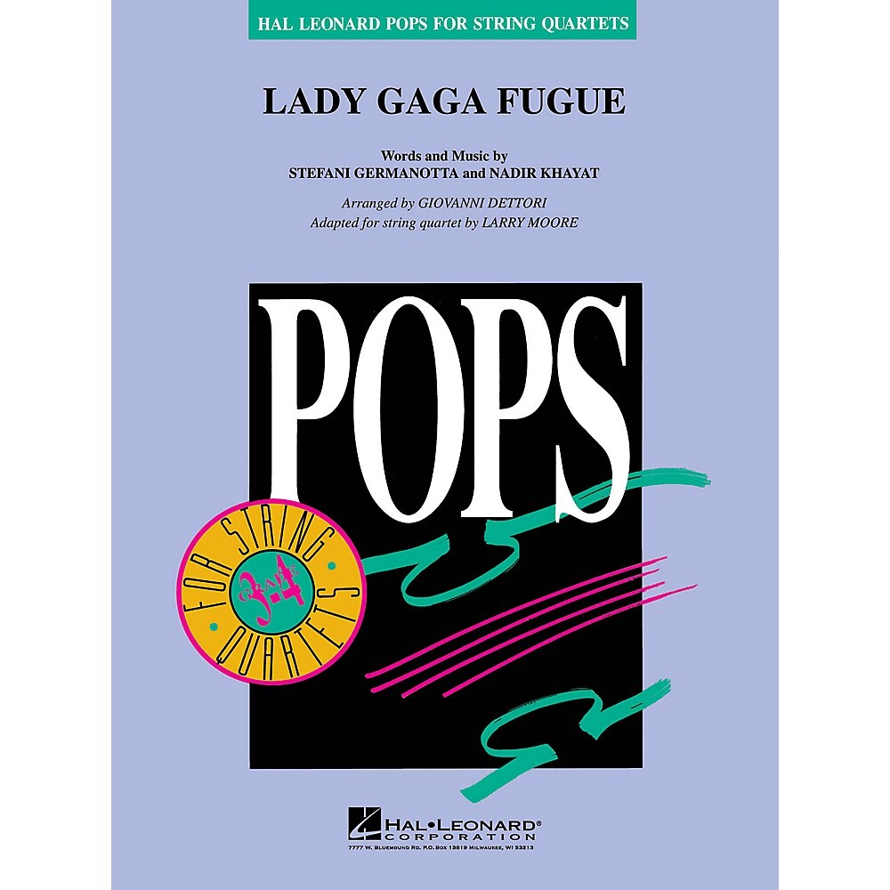 Lady Gaga Fugue Pops For String Quartet Series Arranged by Larry Moore ...