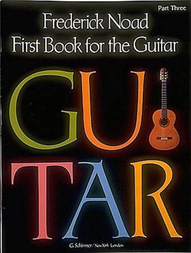 First Book for the Guitar - Part 3 : Guitar Technique by Frederick M ...