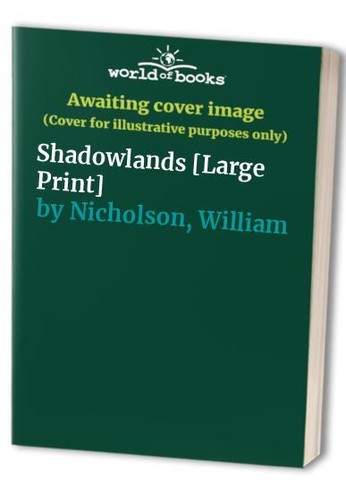 Shadowlands [Large Print] by Nicholson, William Hardback Book The Fast ...