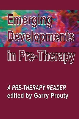 Emerging Developments in Pre-Therapy : A Pre-Therapy Reader by Garry ...