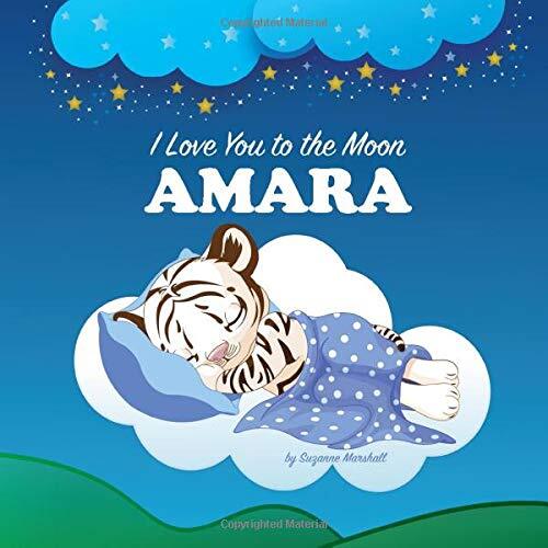 I Love You to the Moon, Amara : Personalized Book and Bedtime Story ...