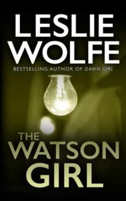 The Watson Girl (Tess Winnett) - Paperback, by Wolfe Leslie - Good ...