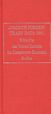 COMECON Foreign Trade Data 1980 by Vienna Institute for Comparative Economic Studies (Hardcover ...