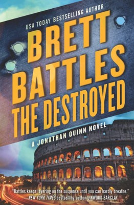 The Destroyed: A Jonathan Quinn Novel by Battles 9781477635513| eBay