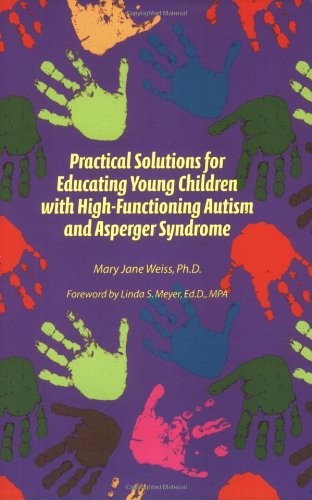 PRACTICAL SOLUTIONS FOR EDUCATING CHILDREN WITH By Mary Jane Weiss & Ph ...