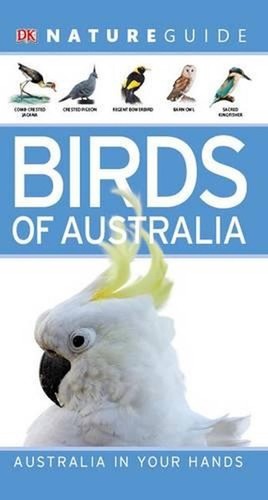 Nature Guide: Birds of Australia: Australia in Your Hand by DK ...