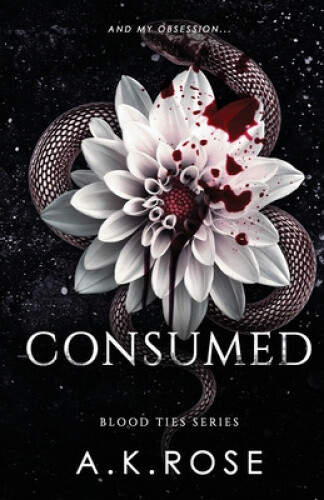 Consumed by A. K. Rose [Paperback, 428 pages] 9781922933430 | eBay