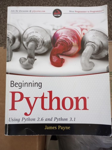Beginning Python: Using Python 2.6 and Python 3.1 by James Payne ...