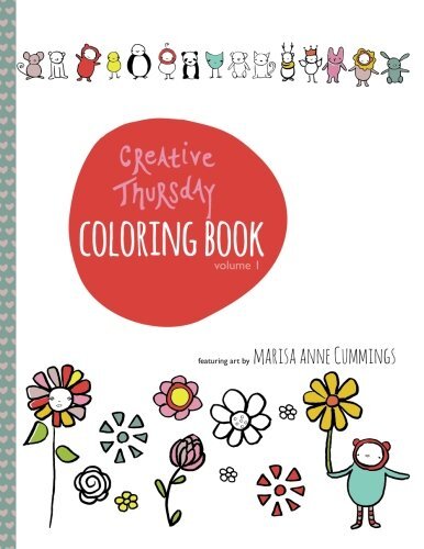 CREATIVE THURSDAY COLORING BOOK (CREATIVE THURSDAY By Marisa Anne ...