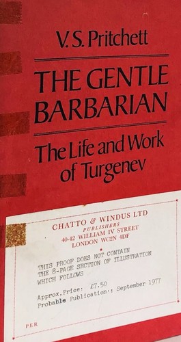 V. S. Pritchett THE GENTLE BARBARIAN The Life and Work of Turgenev ...