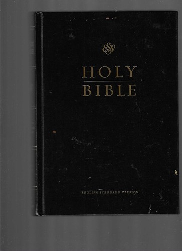 Holy Bible, ESV, hard bound, Crossway, Wheaton, Il. | eBay