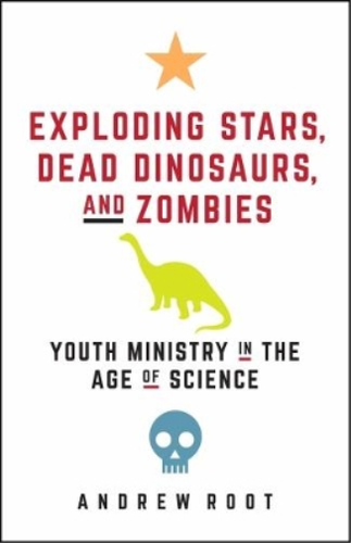Andrew Root Exploding Stars, Dead Dinosaurs, and Zombies (Poche ...