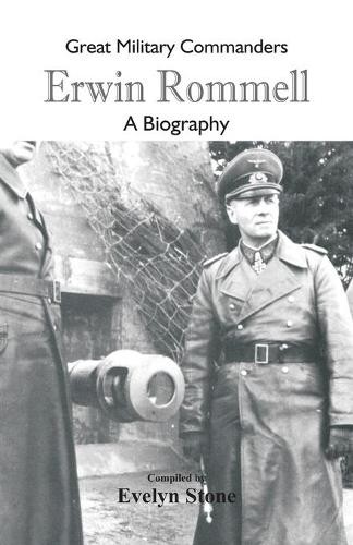 Evelyn Stone Great Military Commanders - Erwin Rommel (Poche ...
