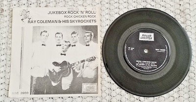 RAY COLEMAN & SKYROCKETS.JUKEBOX ROCK N ROLL.7".ROCKABILLY.ROCK CHICKEN ...