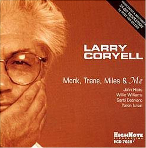 Larry Coryell - Monk, Trane, Miles & Me - Larry Coryell CD NZVG The ...