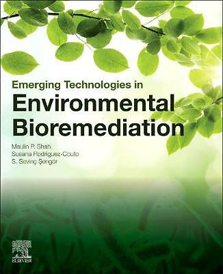 Emerging Technologies in Environmental Bioremediation by Susana ...