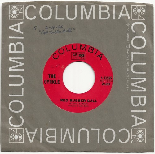 THE CYRKLE ~ RED RUBBER BALL/HOW CAN I LEAVE HER 1966 COLUMBIA 4-43589 ...