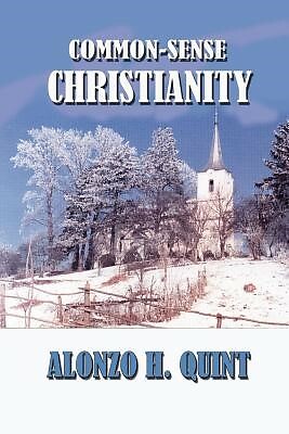 Common-sense Christianity by Quint, Alonzo Hall -Paperback ...