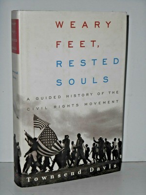 Weary Feet, Rested Souls by Townsend Davis, The Civil Rights Movement H ...