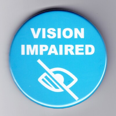 Vision Impaired - 35mm & 57mm Badges - Sight Aid Communication Tool ...
