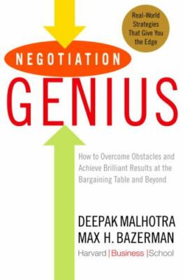 Negotiation Genius: How to Overcome Obstacles and Achieve Brilliant ...