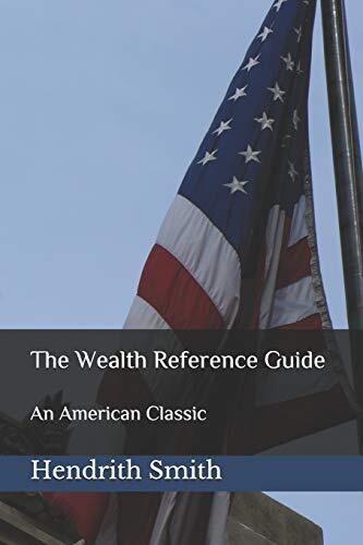 The Wealth Reference Guide: An American Classic, Smith, LLC ...