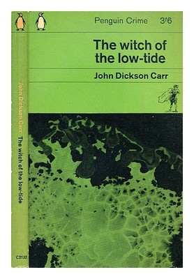 CARR, JOHN DICKSON (1906-1977) La strega della bassa marea / John ...