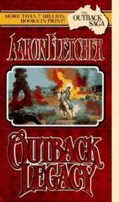 The Outback Legacy (The Outback Saga) - Paperback, by Fletcher Aaron ...