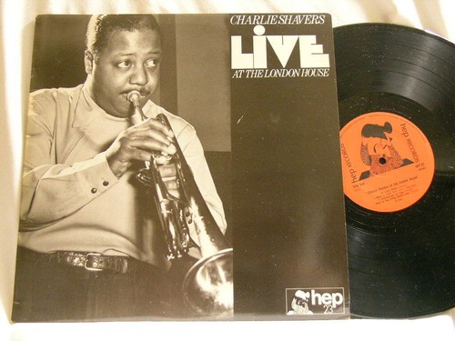 CHARLIE SHAVERS Live at the London House Larry Novack Wyatt Ruther Hep ...