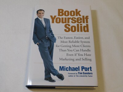 Book Yourself Solid by Michael Port (2006, Hardcover Book) Reliable System ! 9780471783930| eBay
