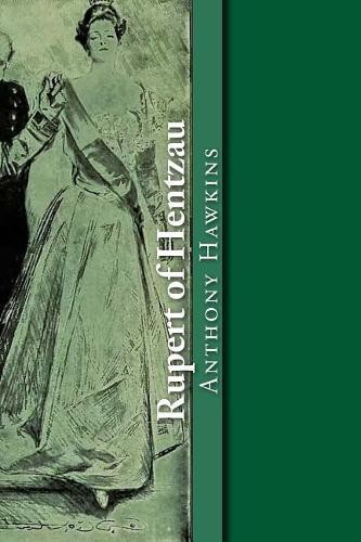 Anthony Hope Hawkins Rupert of Hentzau (Tascabile) 9781545357132 | eBay
