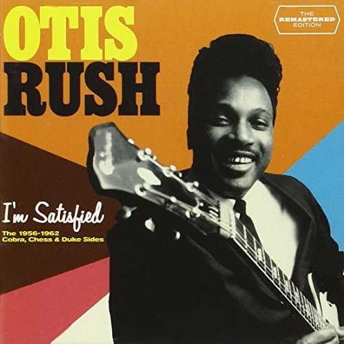 Otis Rush I'm satisfied (CD) Album (UK IMPORT) | eBay