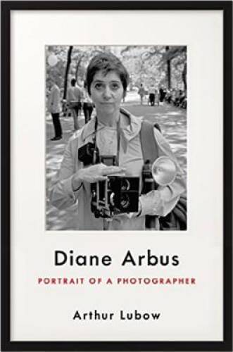 Diane Arbus: Portrait of a Photographer - Hardcover By Lubow, Arthur - GOOD 9780062234322| eBay
