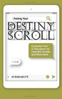 Finding Your Destiny Scroll: Excerpts From a Discussion Group About ...