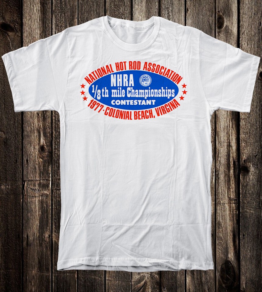Hot Rod Tee T Shirt Drag Race Racing Nostalgia NHRA 1/8 Mile 1977 ...