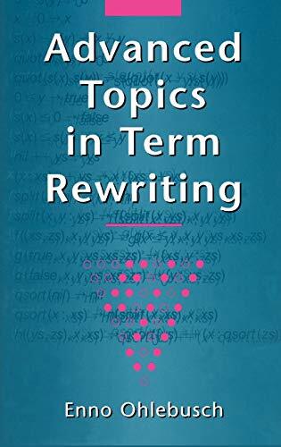Advanced Topics in Term Rewriting, Ohlebusch 9780387952505 Fast Free Shipping-, 9780387952505| eBay