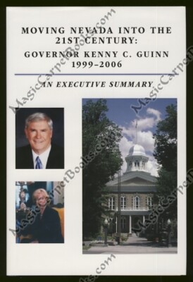 INSCRIBED Governor Kenny Guinn MOVING NEVADA INTO THE 21ST CENTURY ...