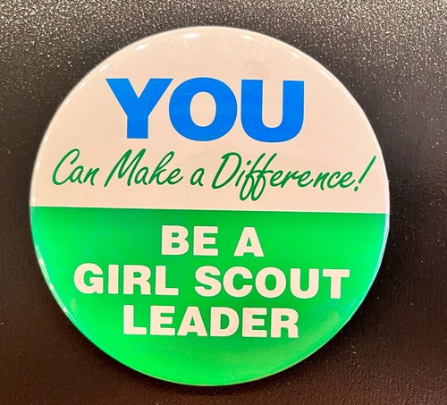 VINTAGE GIRL SCOUT PIN BUTTON -YOU Can Make a Difference BE A GIRL ...