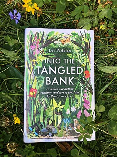 Into the Tangled Bank In Which Our Author Ventures Outdoors to Consider ...