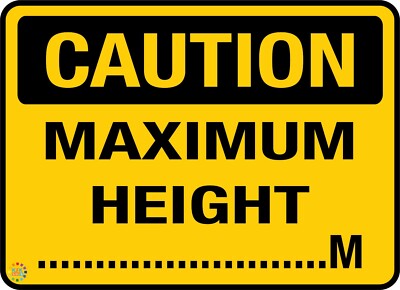 Caution Custom Text Maximum Height Sign/Sticker in Various Size Option ...