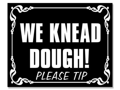 3x4 inch We Knead The Dough Tip Jar Sticker (bakery cafe bar jar accept ...