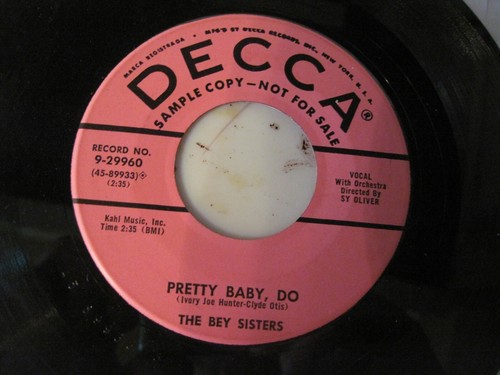 The Bey Sisters Pretty Baby Do & Dedicated to you Decca 9-29960 NM 45 ...