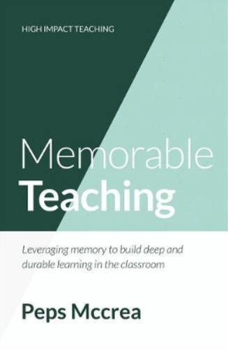 Peps McCrea Memorable Teaching (Poche) High Impact Teaching ...