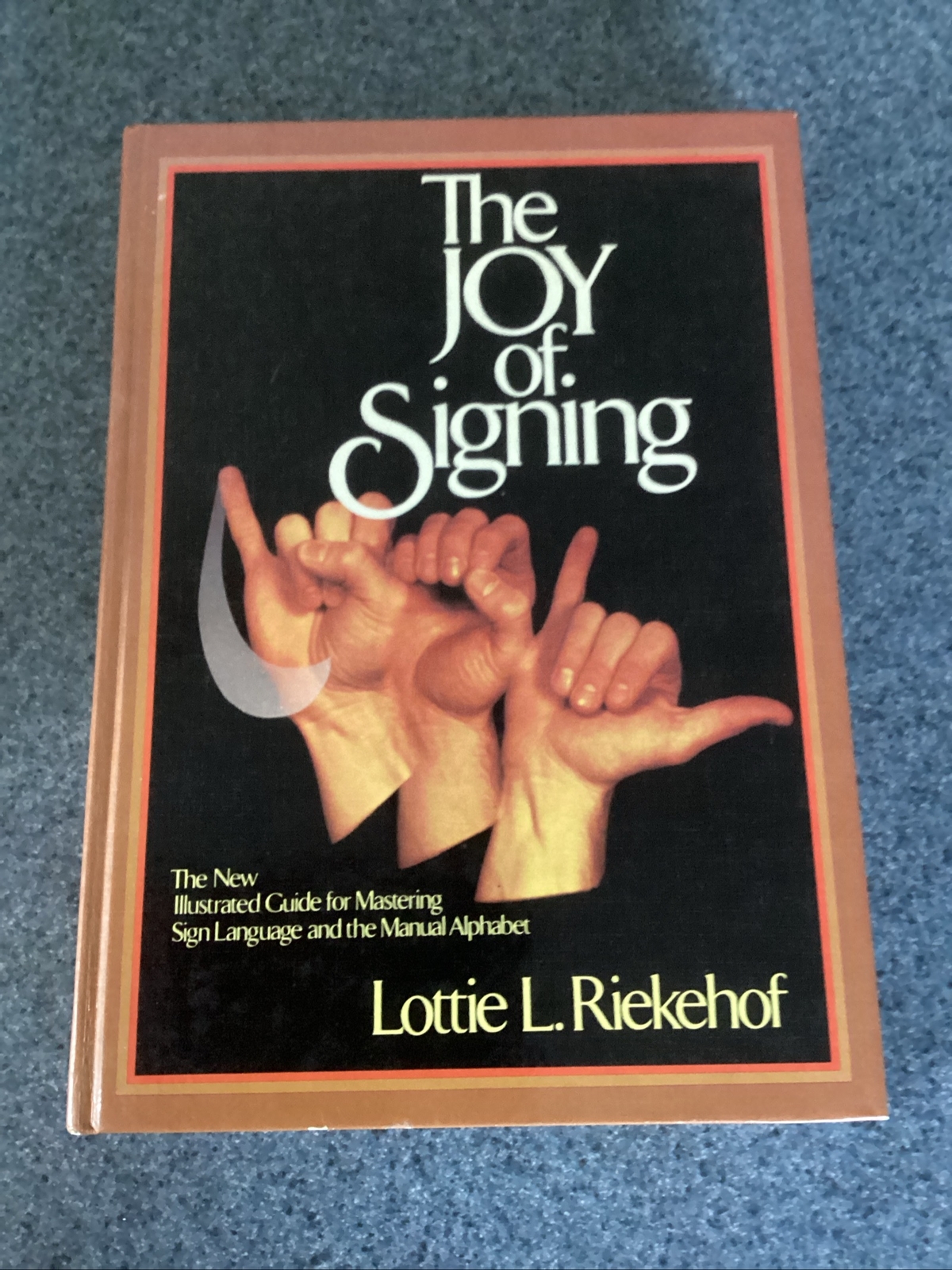 The Joy Of Signing By Lottie L. Riekehof - 4th Printing 1979 | eBay